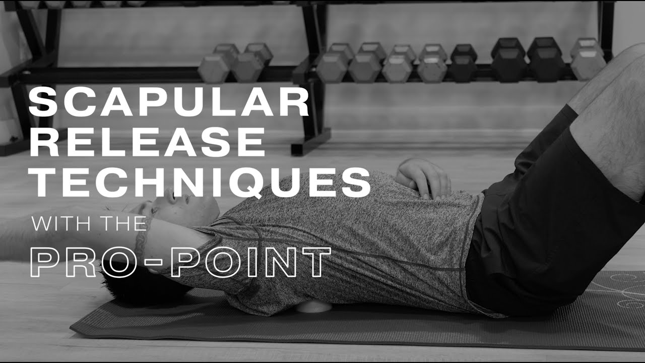 Release Techniques For The Scapula Youtube