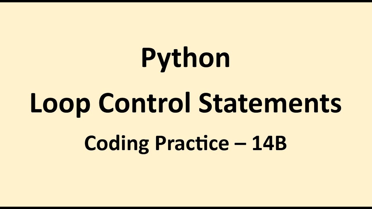 Coding Practice 14b Loop Control Statements Python Nxtwave