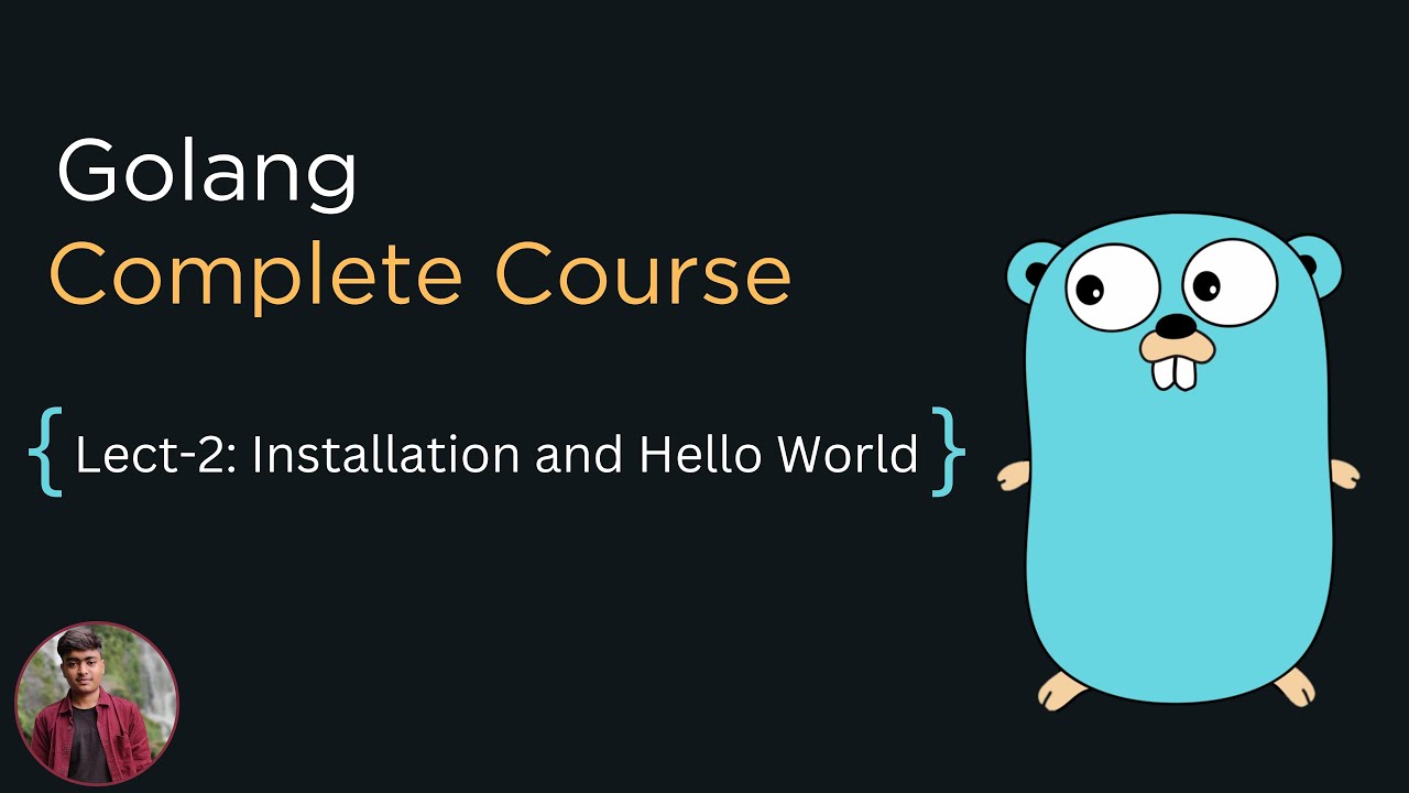 Golang Tutorial 2 Golang Installation And Hello World Youtube