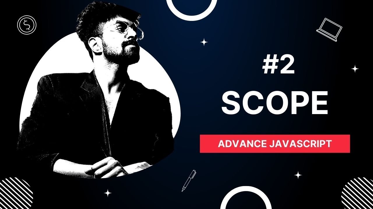 2 Scope In Javascript Advance Javascript Course Youtube