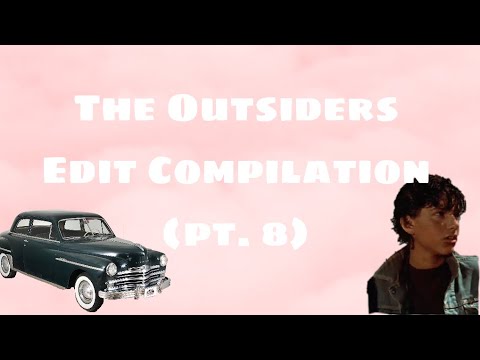 The Outsiders Edit Compilation Part 8 Youtube