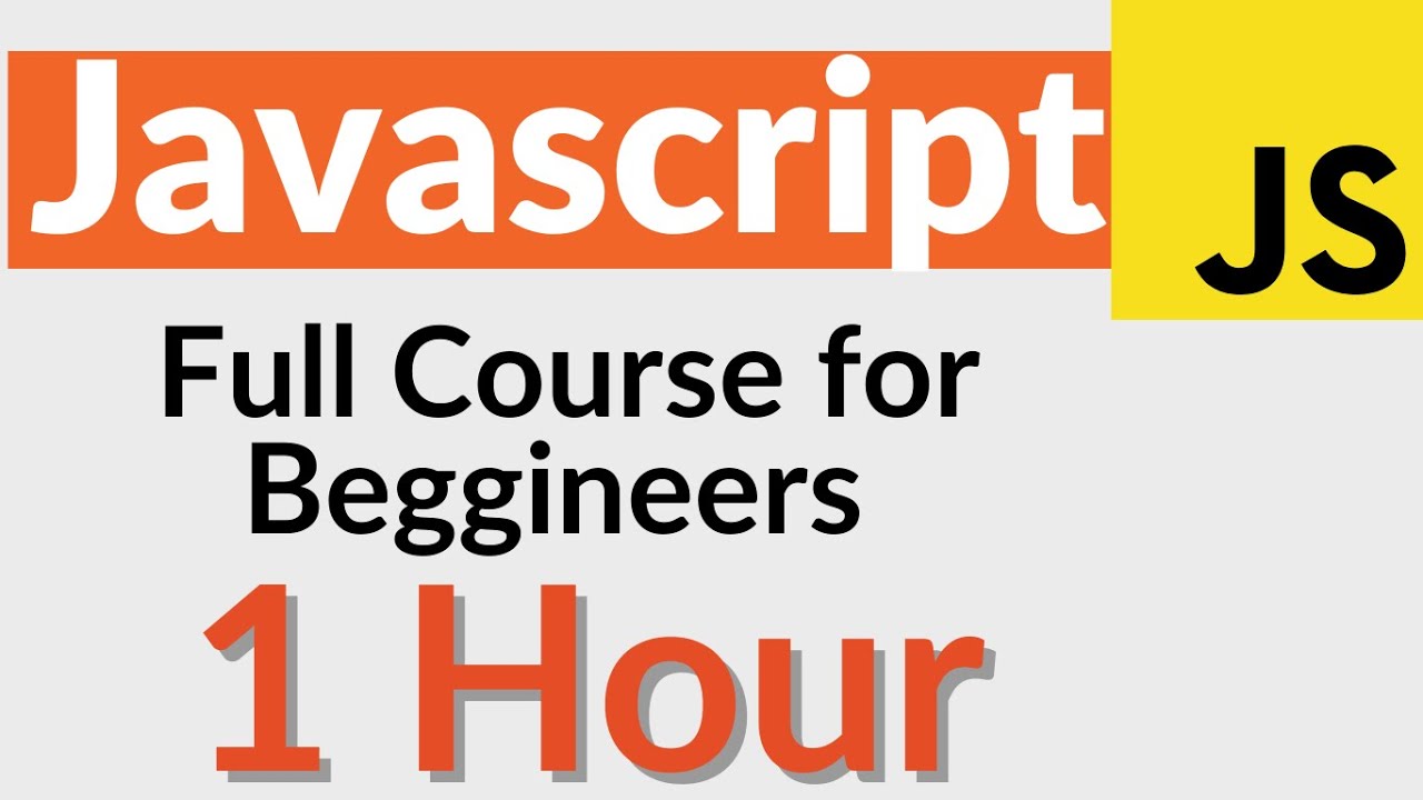 Javascript Full Course For Beginners In 1 Hour Learn Javascript In 1
