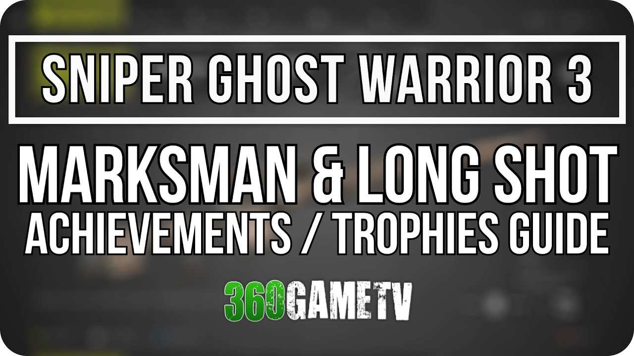 Sniper Ghost Warrior 3 Trophy Guide Jawerleaf