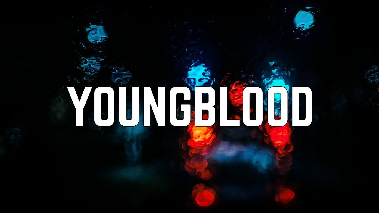 5 Seconds Of Summer Youngblood Lyrics Youtube Music
