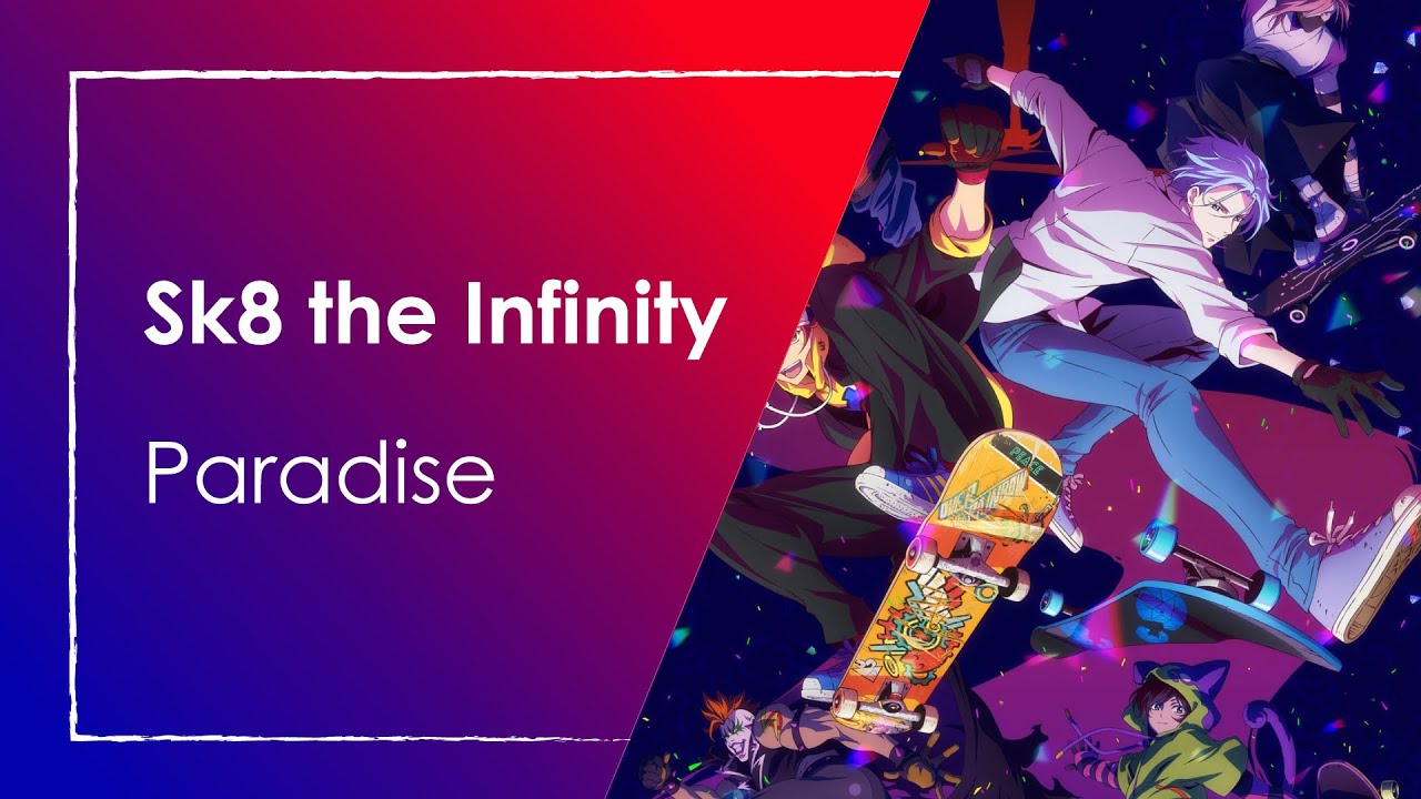 Sk8 The Infinity Opening Paradise Full Legendado Romaji Pt Br