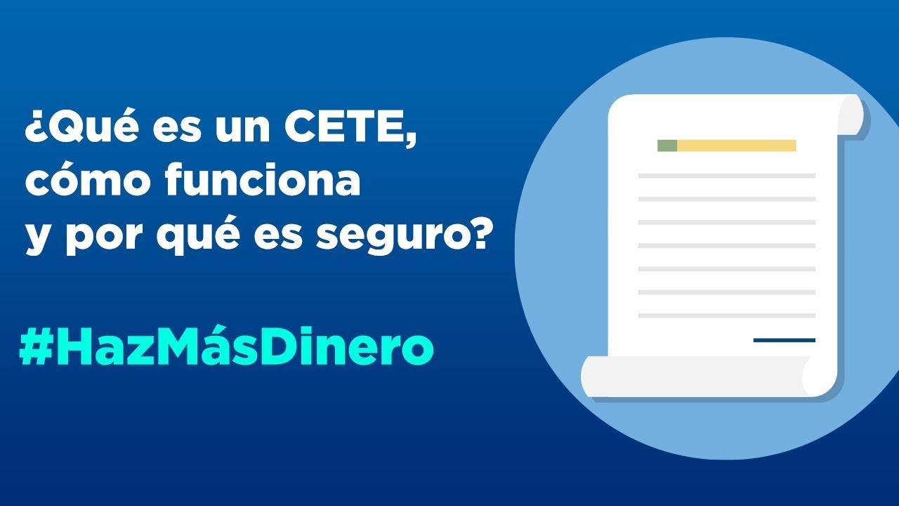 Qué Es Un Cete Cómo Funciona Y Por Qué Es Seguro Youtube