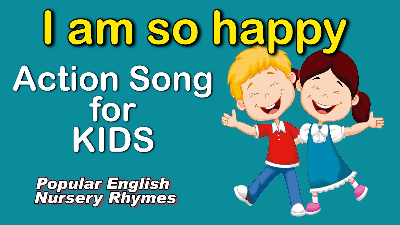 I Am So Happy Action Song Best Kids Dance Songs Music Video Youtube