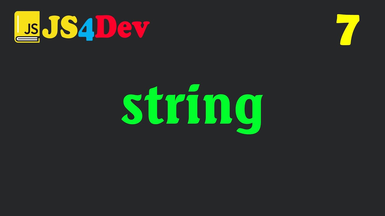 Javascript For Developers 07 String Youtube