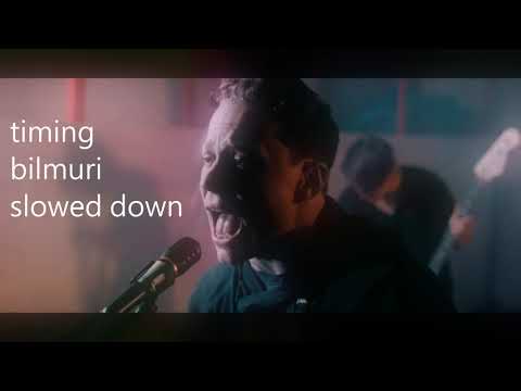 Slowed Down Bilmuri Timing Youtube