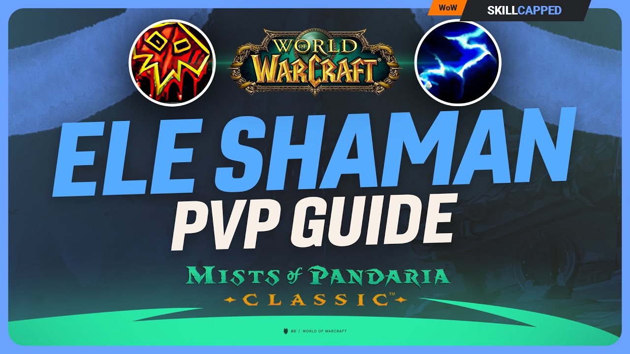 Elemental Shaman Mists Of Pandaria Pvp Guide Best Talents Glyphs