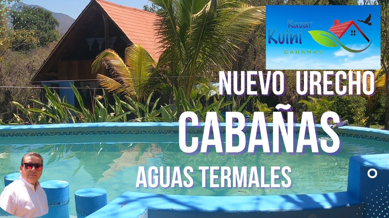 Cabañas Con Alberca De Aguas Termales Nuevo Urecho Michoacán Youtube