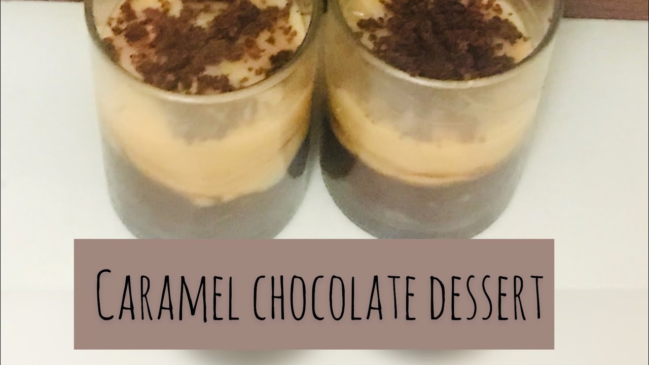 Caramel Chocolate Dessert Easy Dessert Recipe Yummy Dessert Youtube