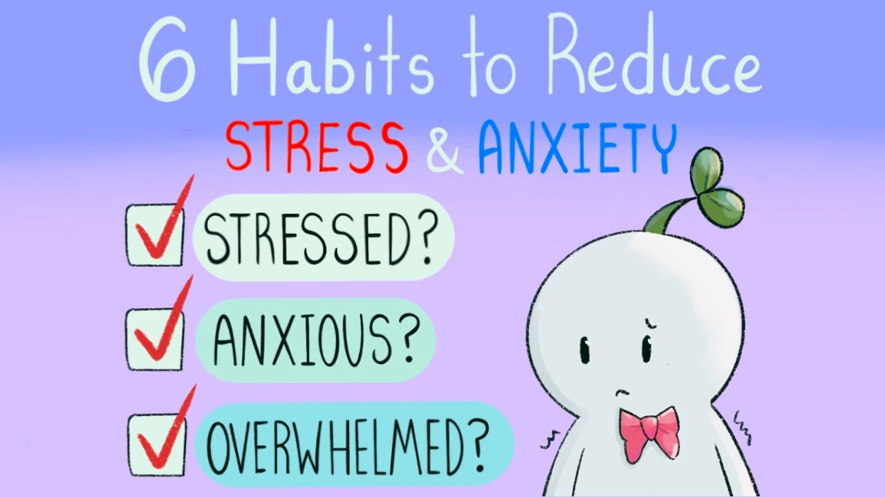 6 Daily Habits To Reduce Stress Anxiety