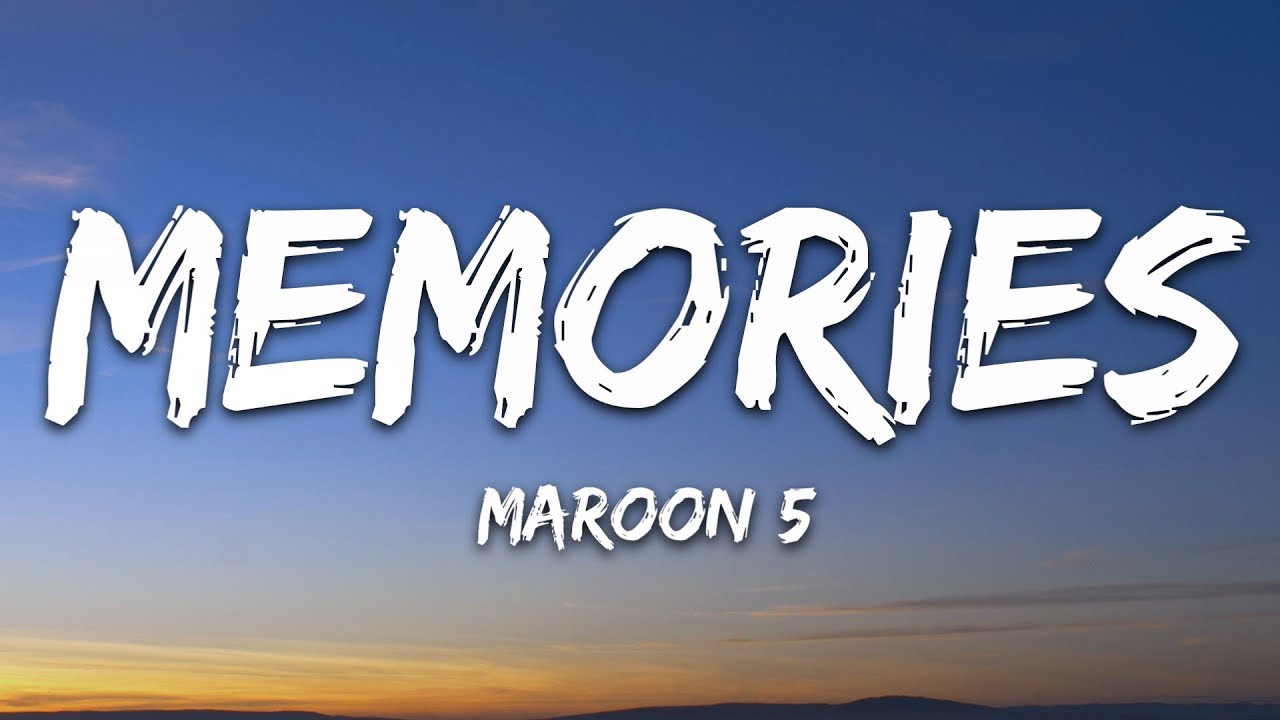 Maroon 5 Memories Lyrics Youtube