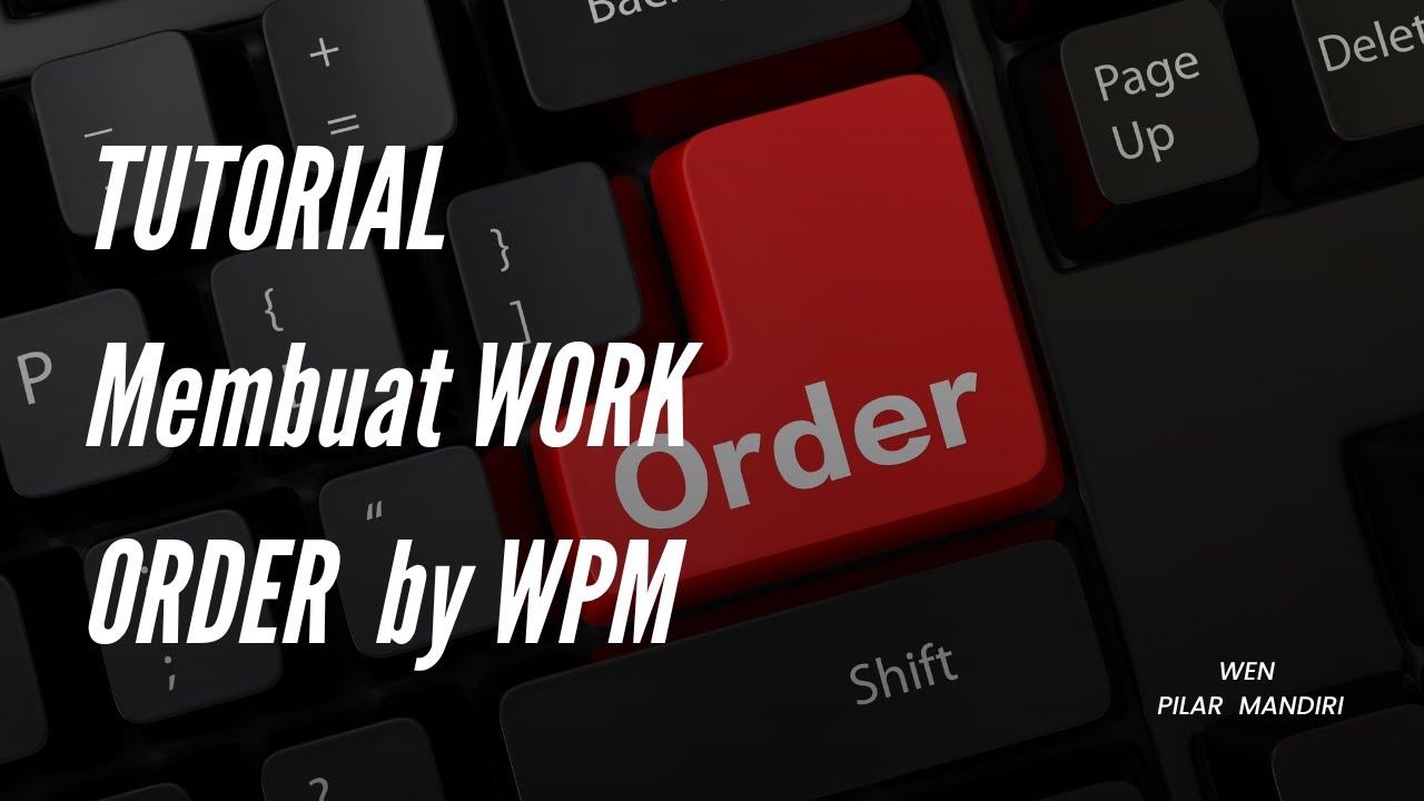 Tutorial Membuat Work Order Youtube