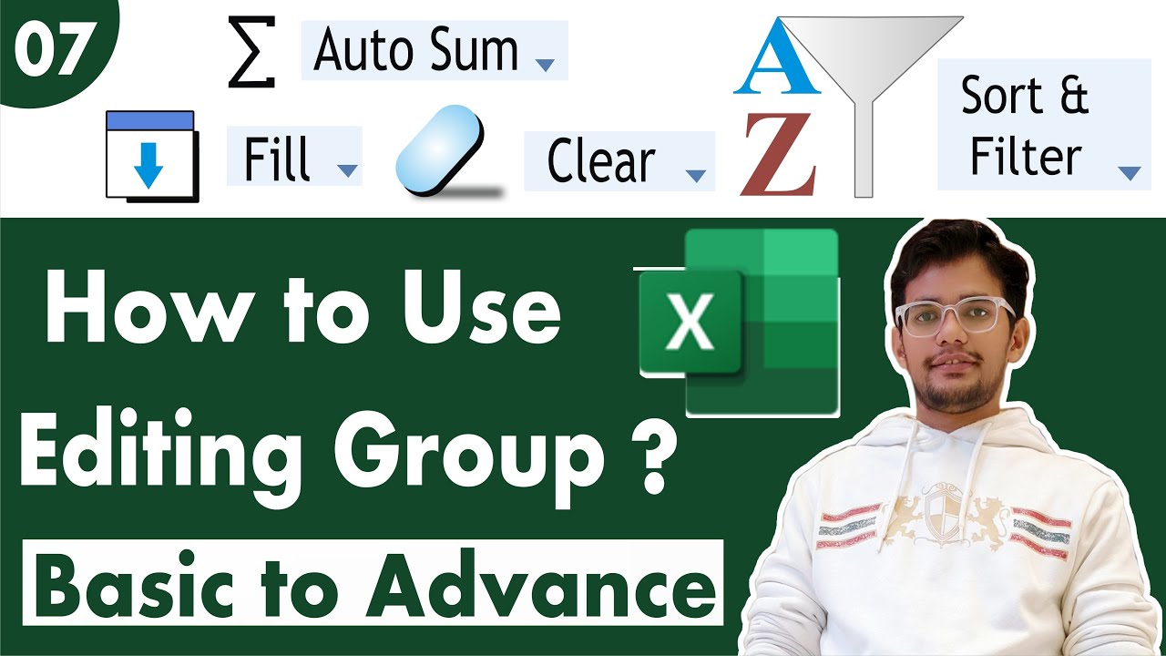 How To Use Editing Group Tools In Excel Excel Home Tab Part 07