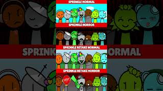 Incredibox Sprinkle X Sprunki Normal Vs Horror Vs Sprinkle Retake Vs