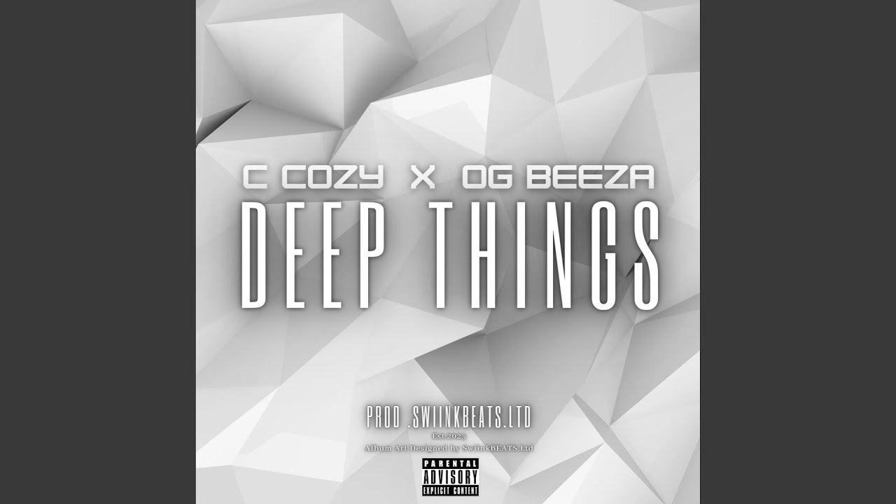 Deep Things Feat C Cozy Og Beeza Cdq Youtube Music