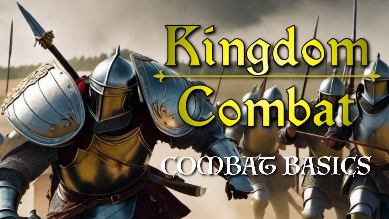Kingdom Combat Combat Basics Youtube