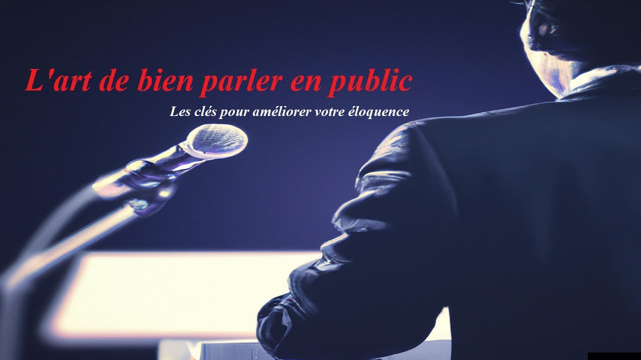 L Art De Bien Parler En Public Youtube