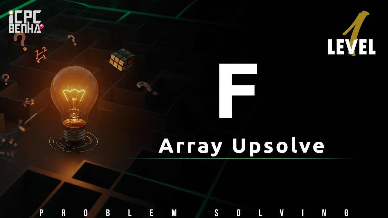 Problem F Array Sheet Upsolve Youtube