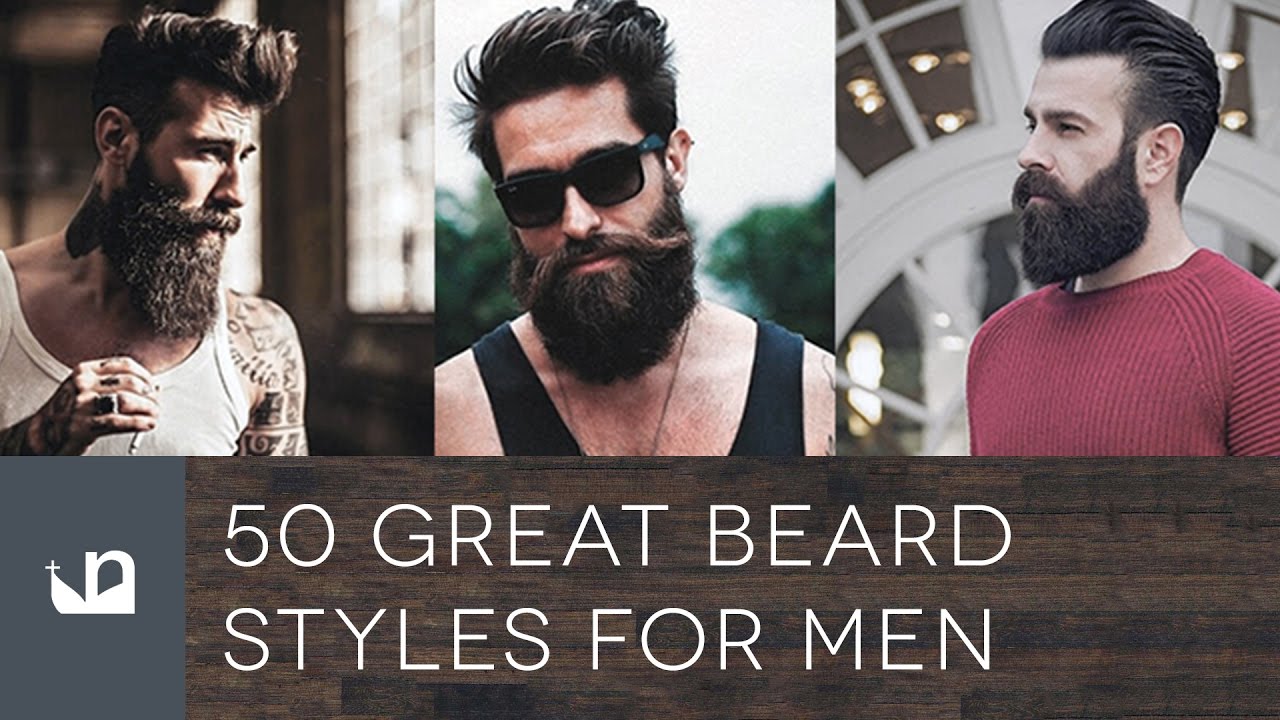50 Great Beard Styles For Men Youtube