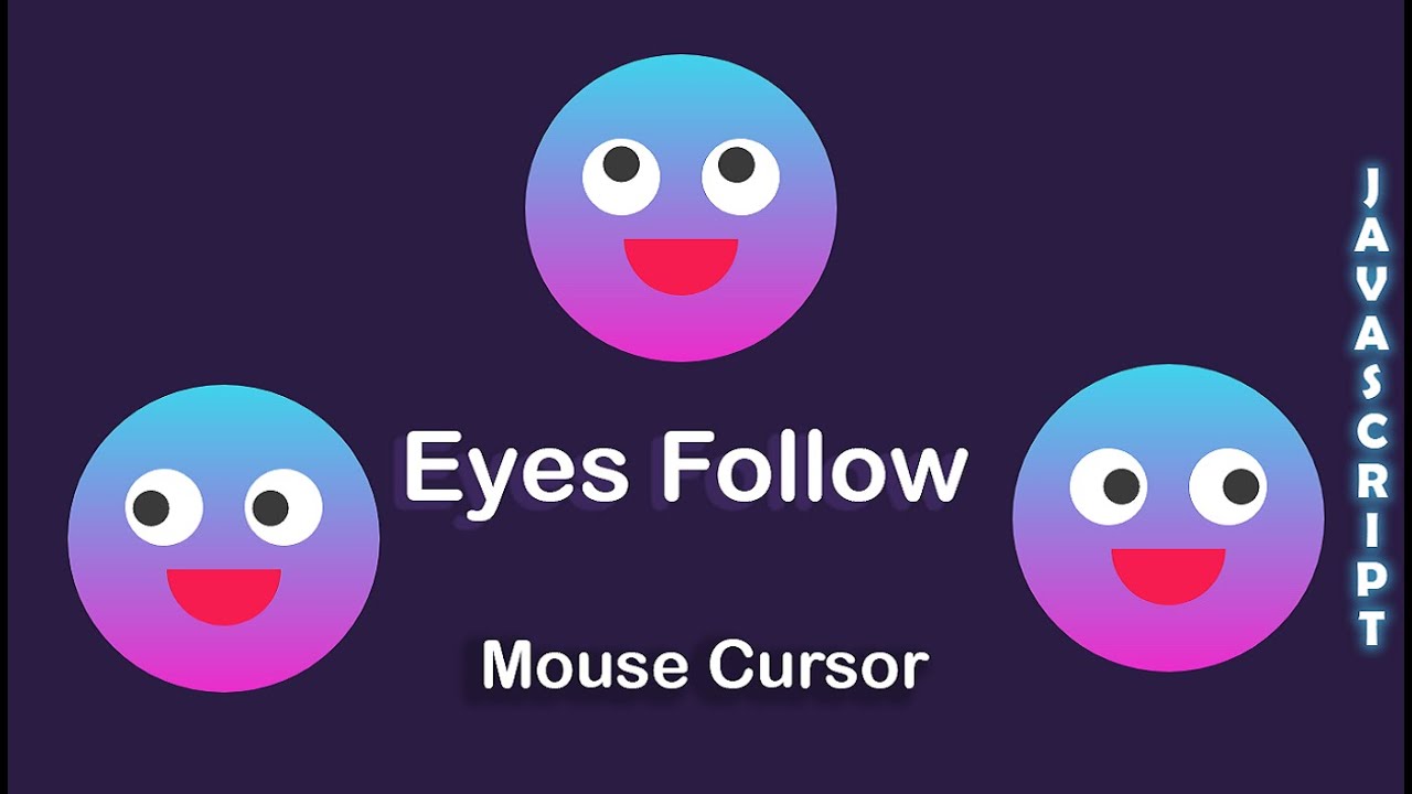 Eyes Follow Mouse Cursor Using Html Css Javascript Animated Eyes