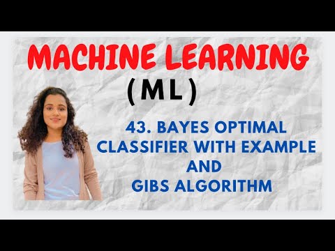 43 Bayes Optimal Classifier With Example Gibs Algorithm Ml Youtube