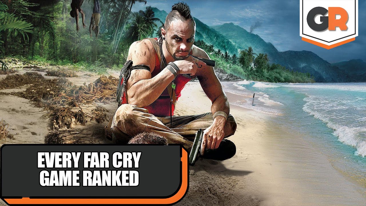 Every Far Cry Game Ranked Youtube