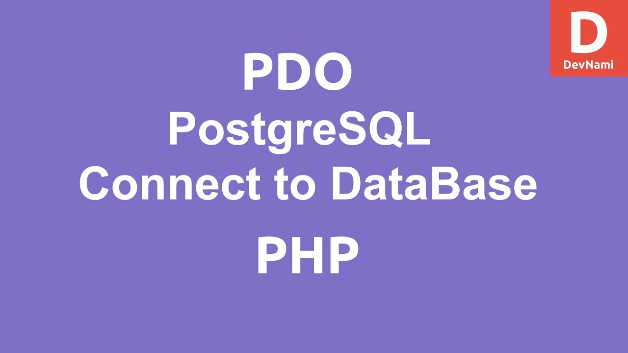 Php Pdo Connect To Postgresql Database Youtube