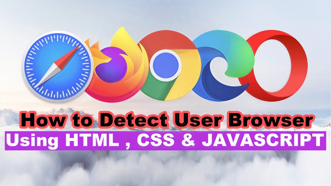 Detect User Browser With Javascript Youtube