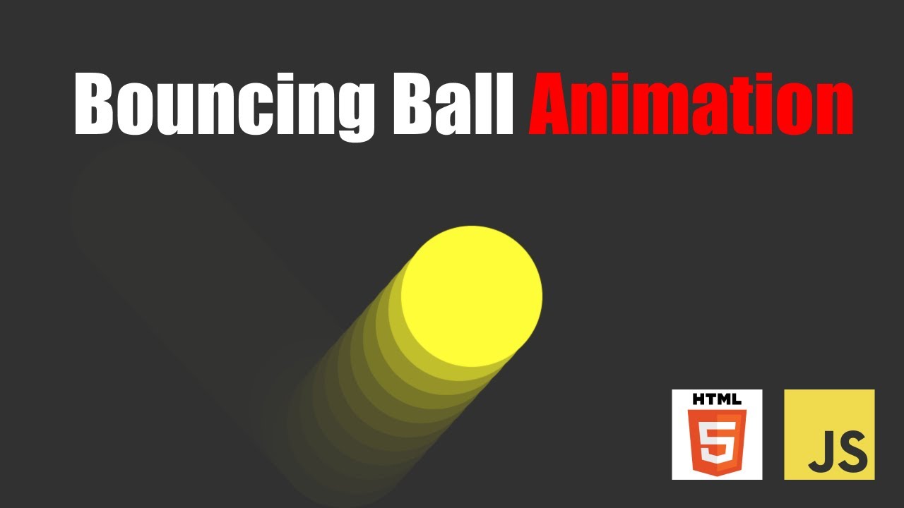 Create A Bouncing Ball Animation Using Javascript And Html5 Canvas
