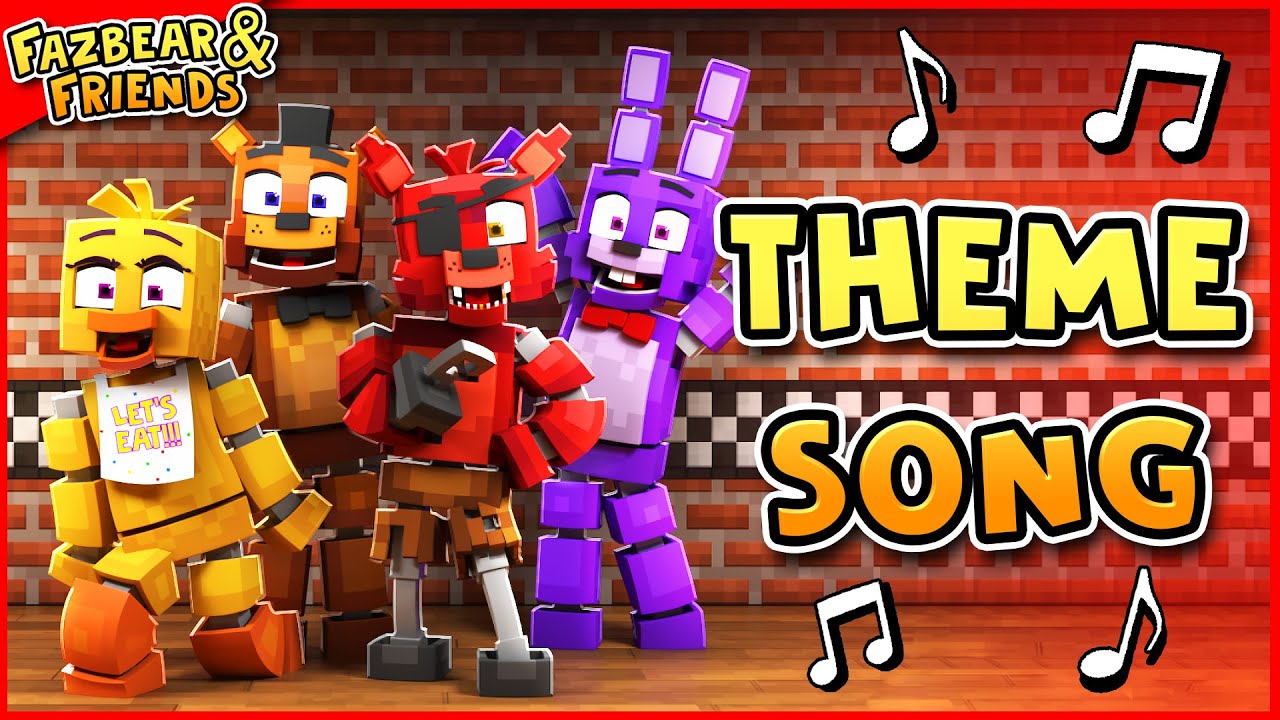 Fazbear And Friends Theme Song Minecraft Fnaf Song Youtube