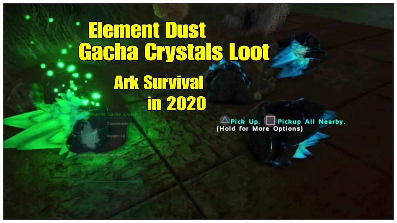 Gacha Crystals Element Dust Gacha Loot Ark Survival Secrets Youtube