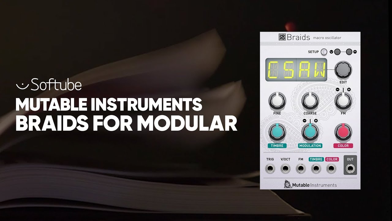 Mutable Instruments Braids For Modular Softube Youtube