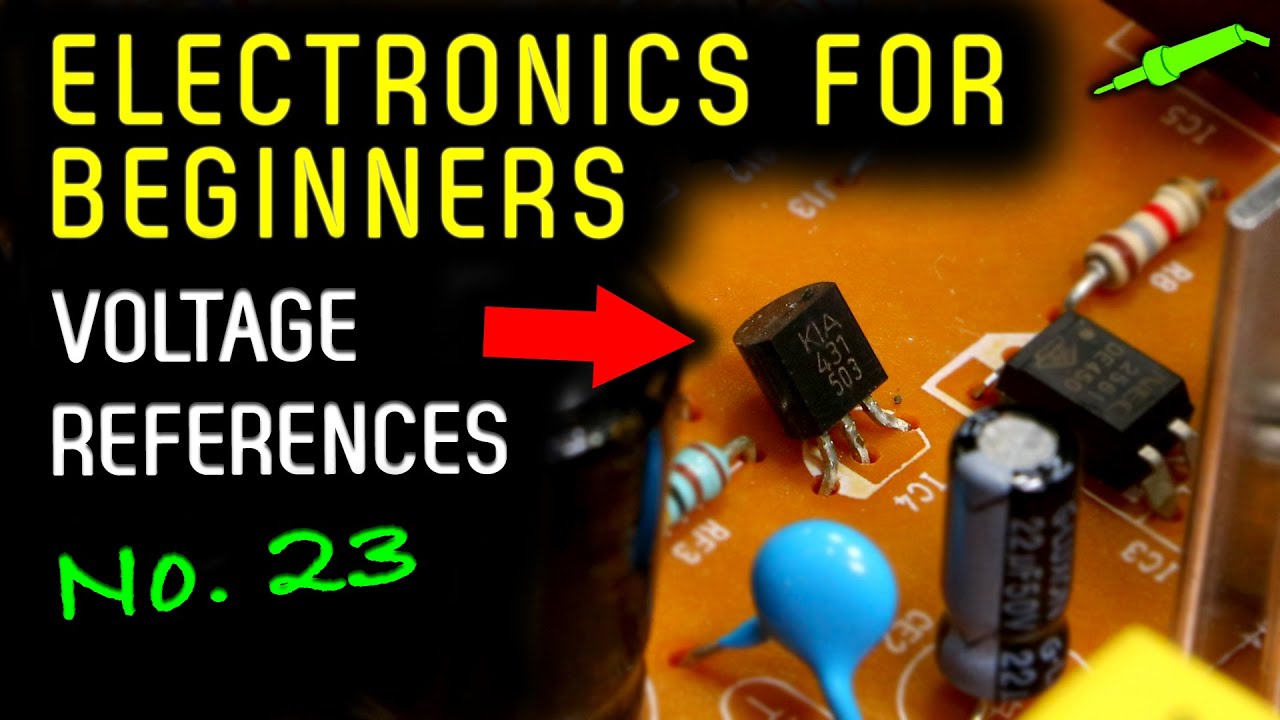 рџ ґ Electronics For Beginners No 23 Voltage References No 989 Youtube