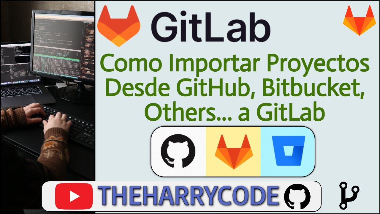 Curso Git Gitlab Como Importar Proyectos Desde Github Bitbucket