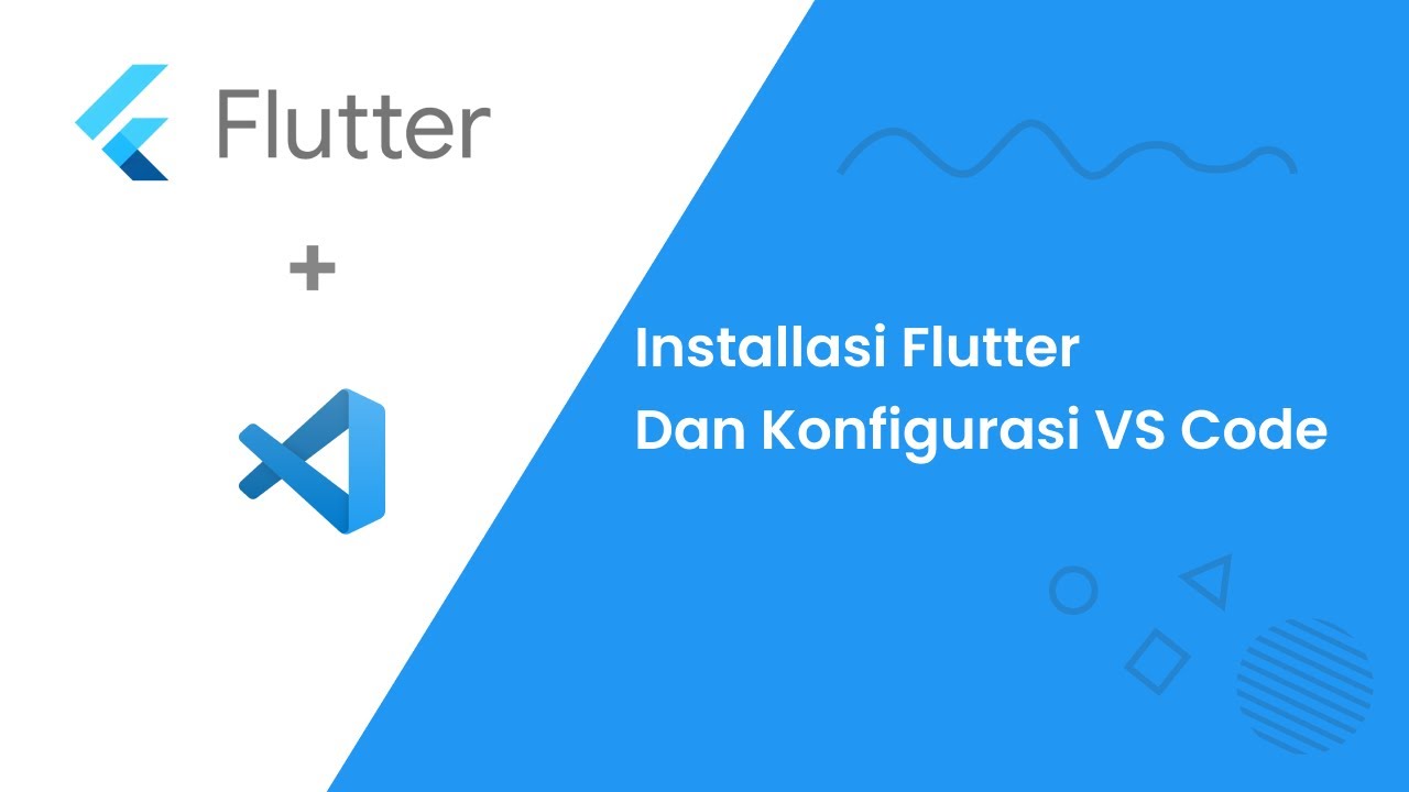Cara Install Flutter Dan Konfigurasi Flutter Menggunakan Visual Studio