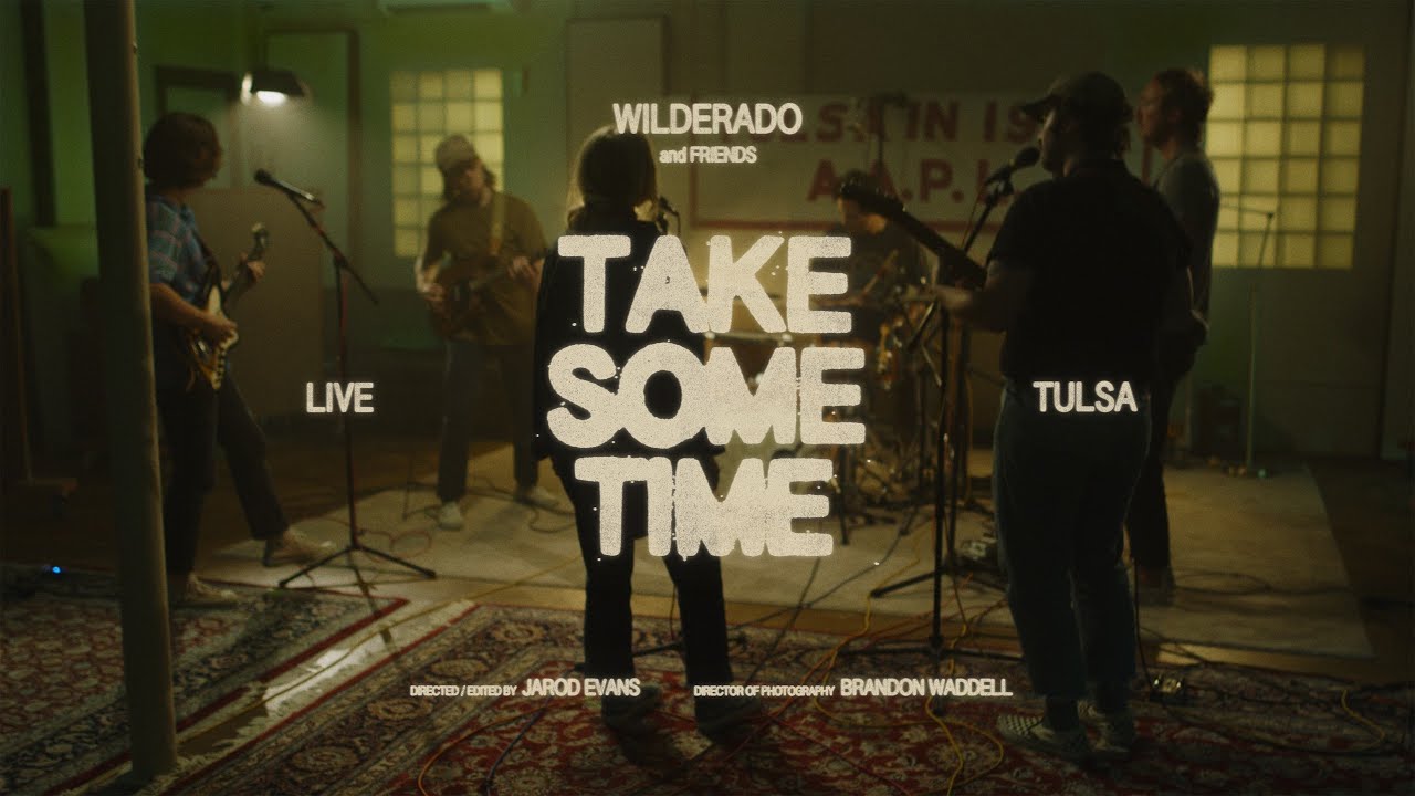 Wilderado Take Some Time Live Youtube