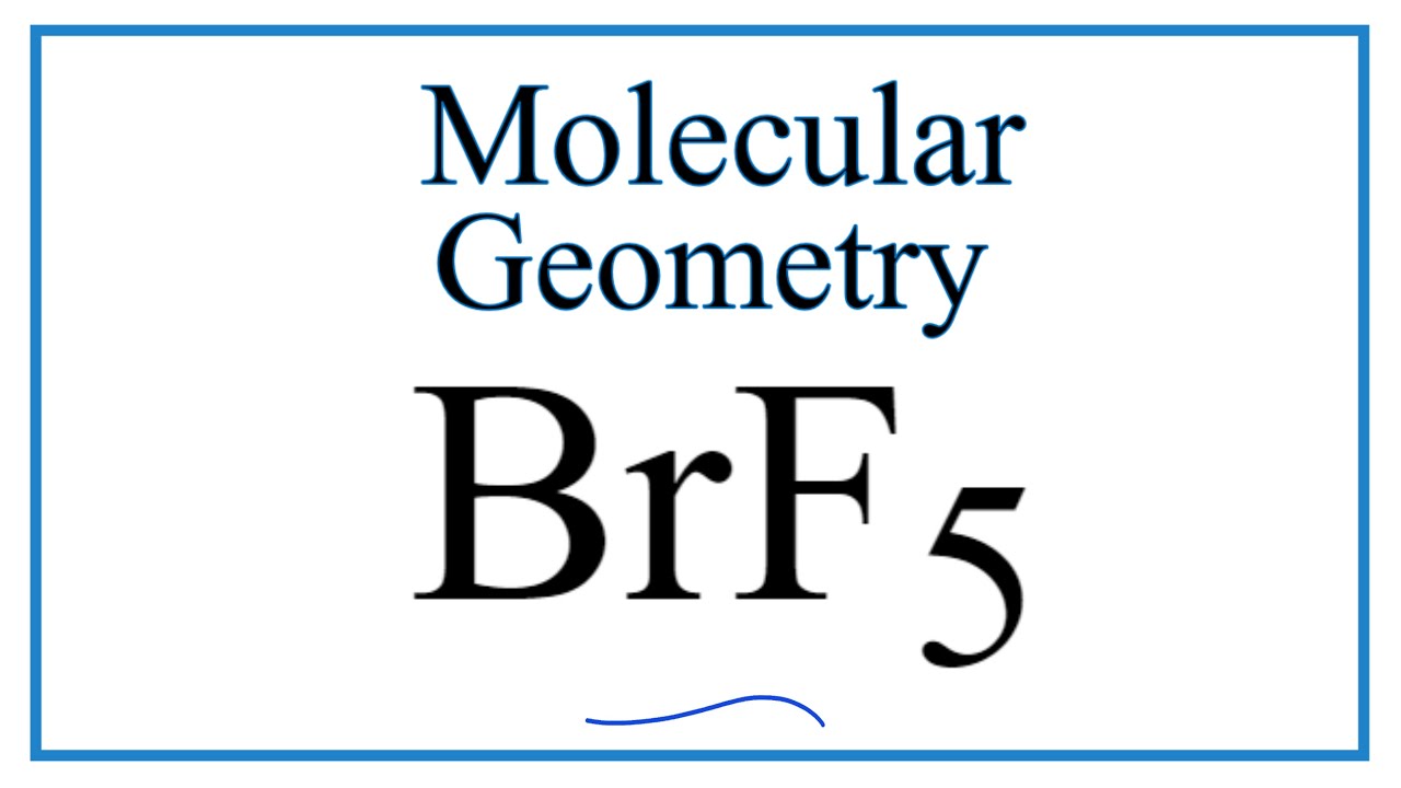 Brf5 Bromine Pentafluoride Molecular Geometry Bond Angles Youtube