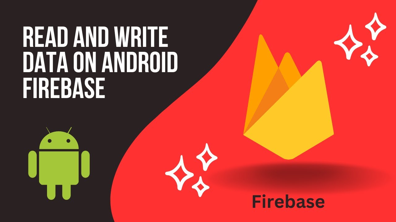 Mastering Firebase Read Write Data On Android 2023 Youtube