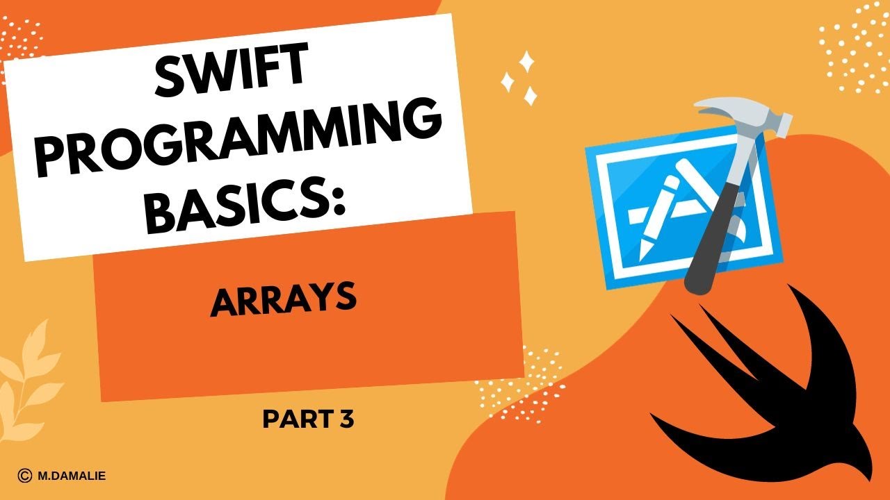 Mastering Arrays In Swift A Comprehensive Guide M Damalie Youtube
