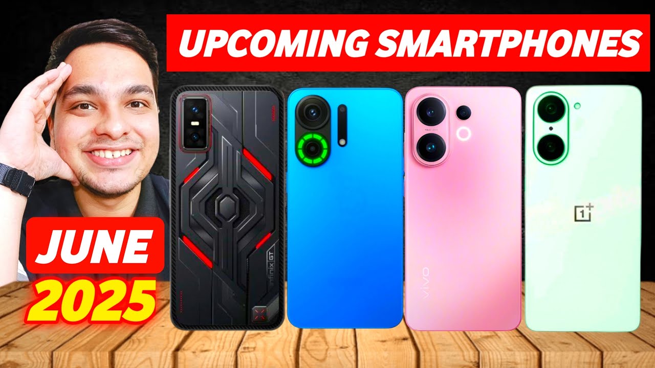 Top 15 Best Upcoming Phone Launches рџ ґ June 2025 Upcoming Smartphones