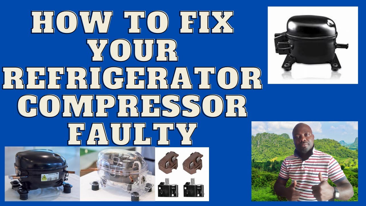 How To Fix Refrigerator Faulty Compressor Replacement Your Specialist