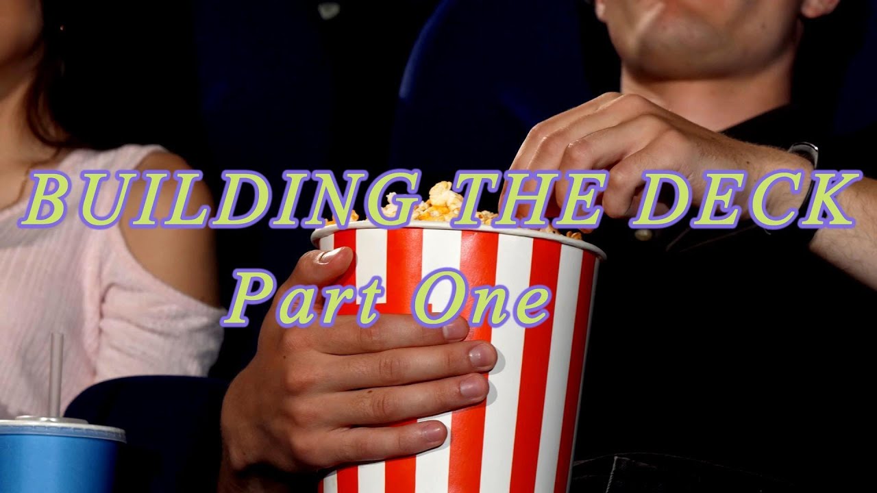 Building The Deck Part One Youtube