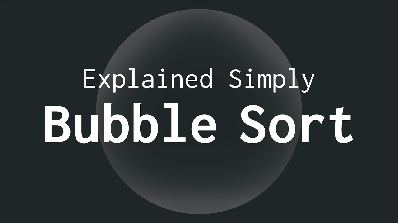 Bubble Sort Explained Simply Youtube