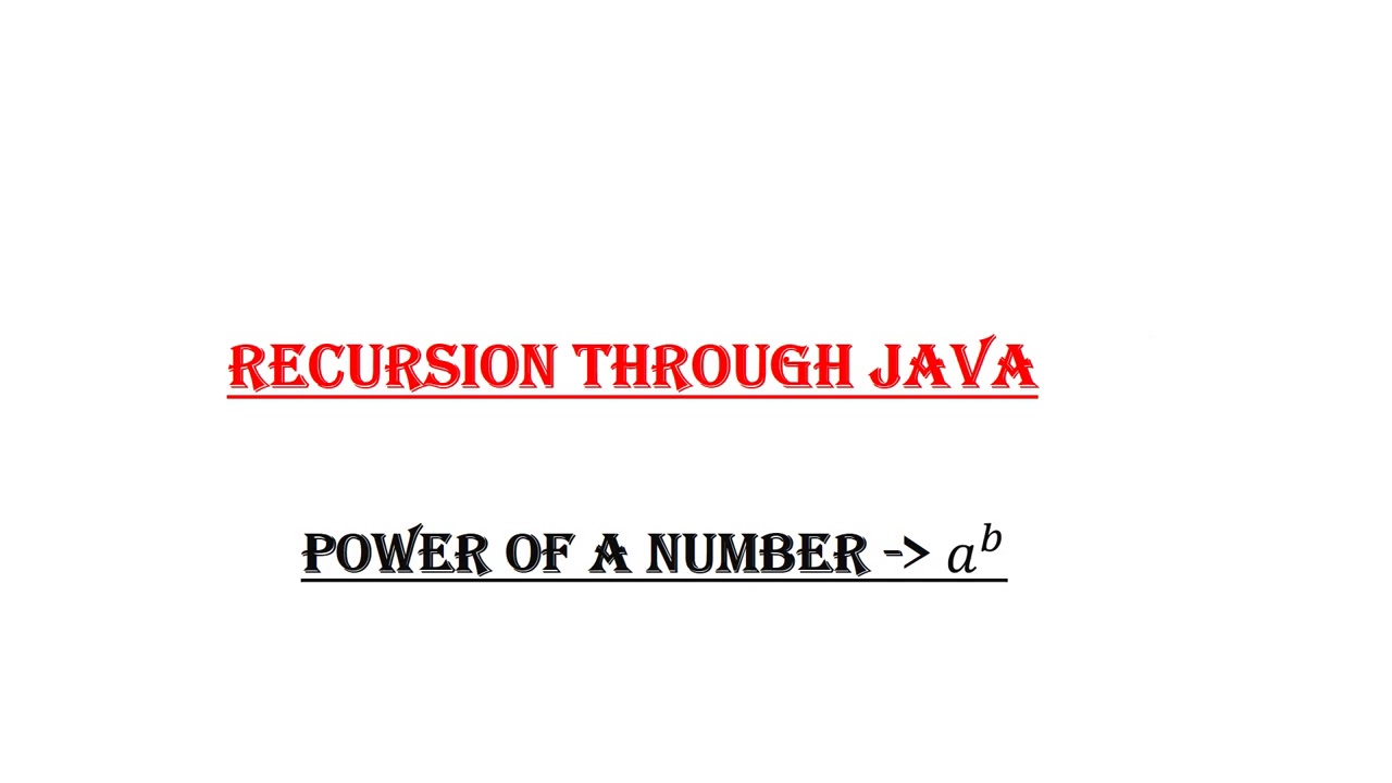 Recursion Through Java Part 2 Power Of A Number A B Computer