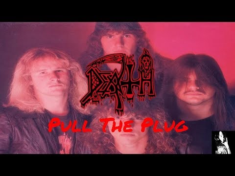 Death Pull The Plug Julian Gonzalez Youtube