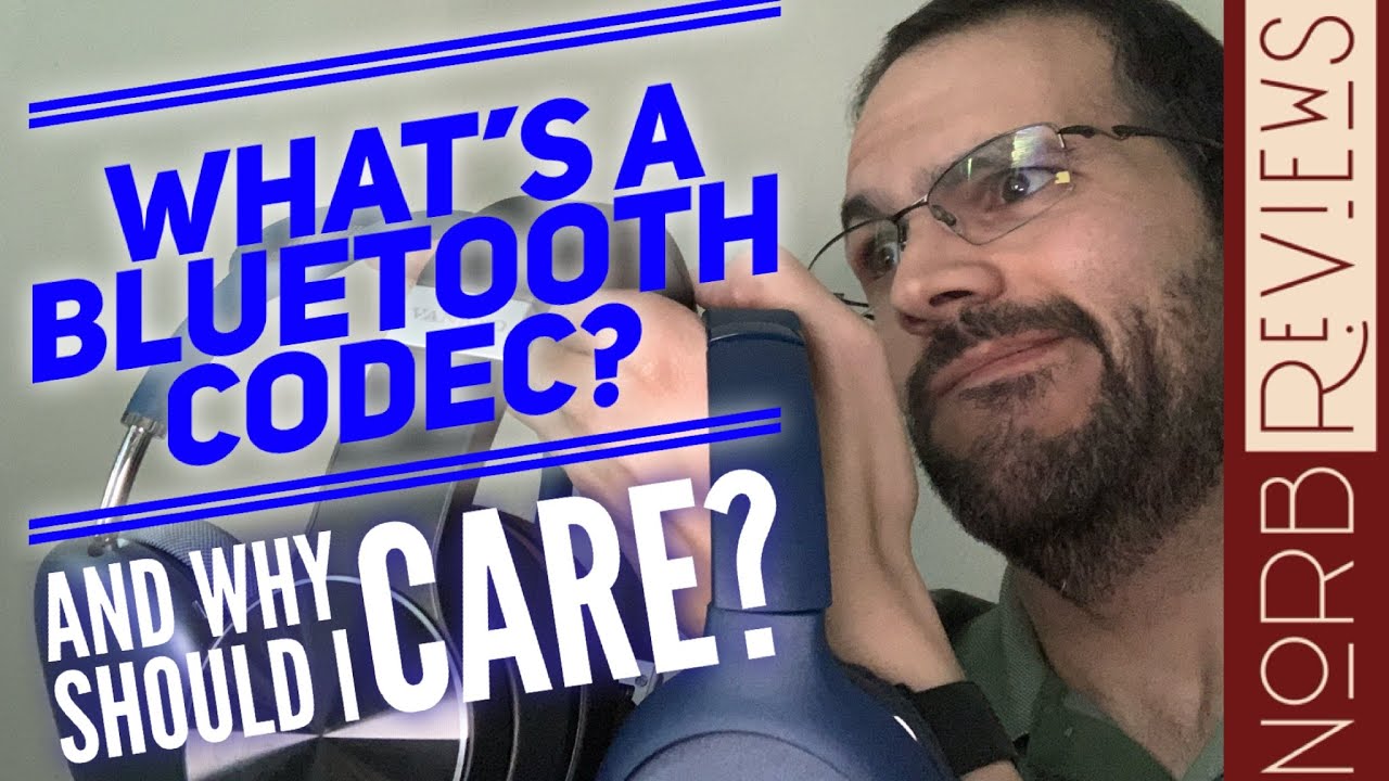 An Absolute Beginner S Guide To Bluetooth Codecs Watch This Before