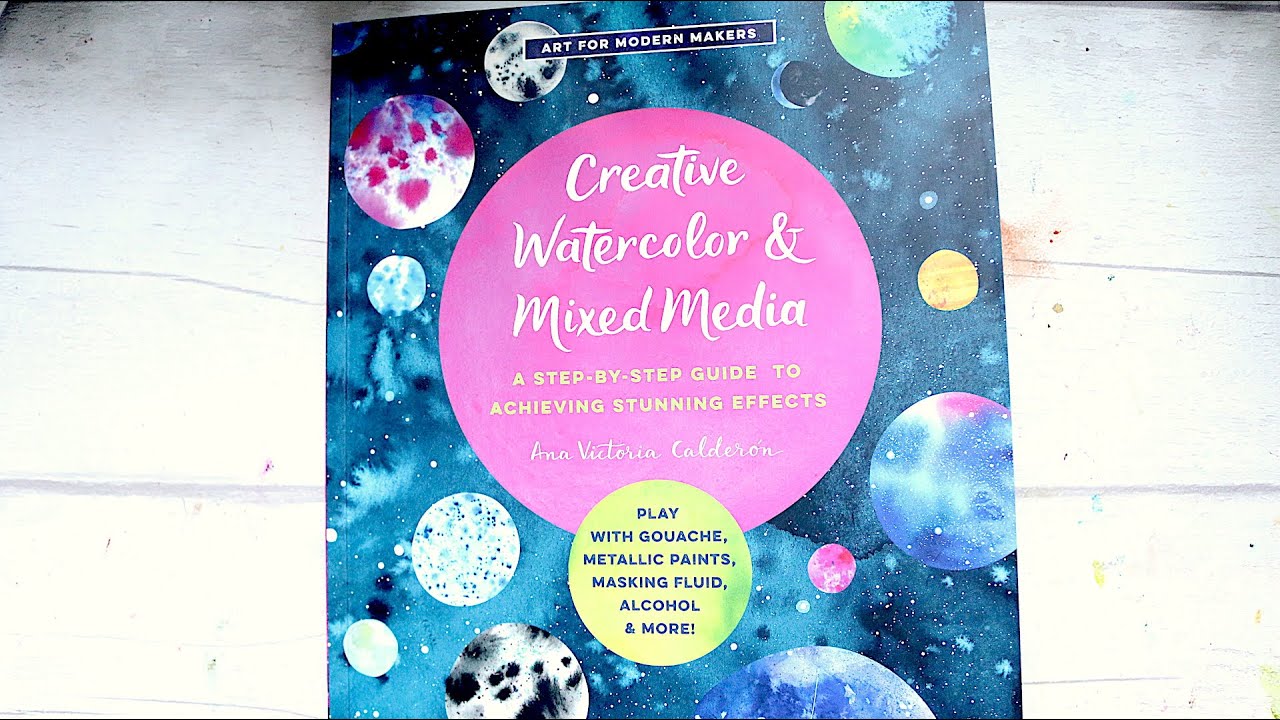 Creative Watercolour Mixed Media By Ana Victoria Calderón Book